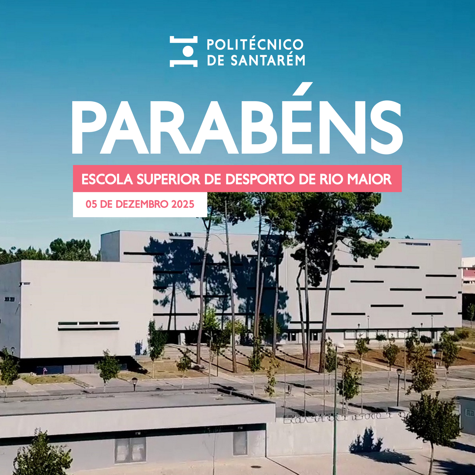 28º aniversário da Escola Superior de Desporto de Rio Maior ...